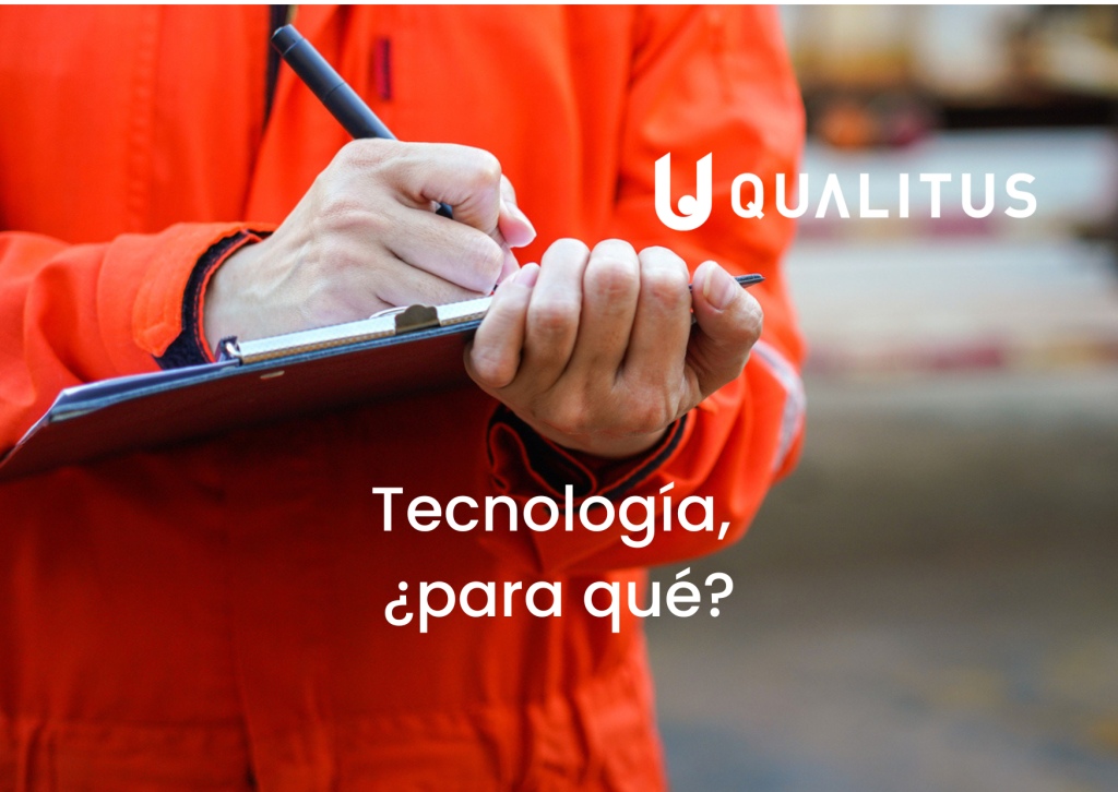 Tecnología, ¿para qué? - Qualitus