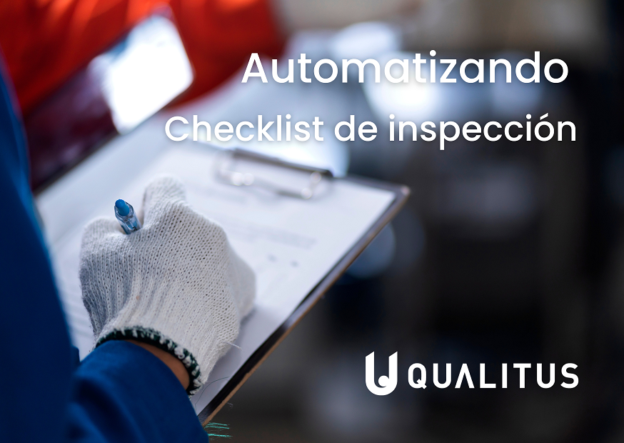 Checklist digital: cómo automatizar inspecciones de calidad
