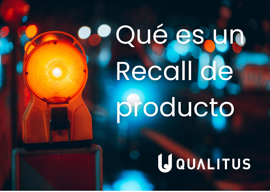 Qué es Recall de Producto y Normas Aplicables